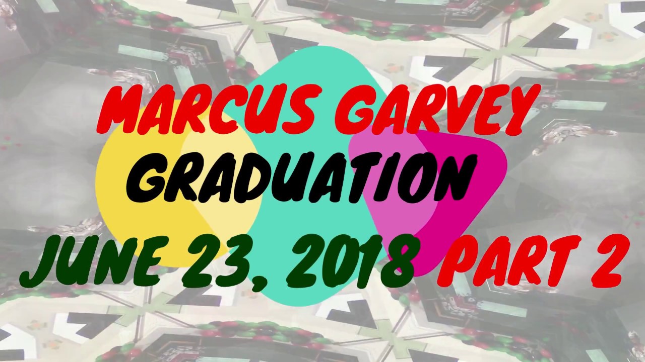 Marcus Garvey Graduation Ceremony Part 2 - YouTube