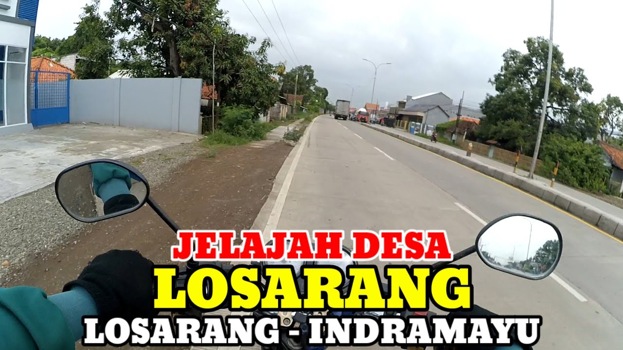 Motovlog Explore Desa Losarang Kecamatan Losarang Kabupaten Indramayu - YouTube