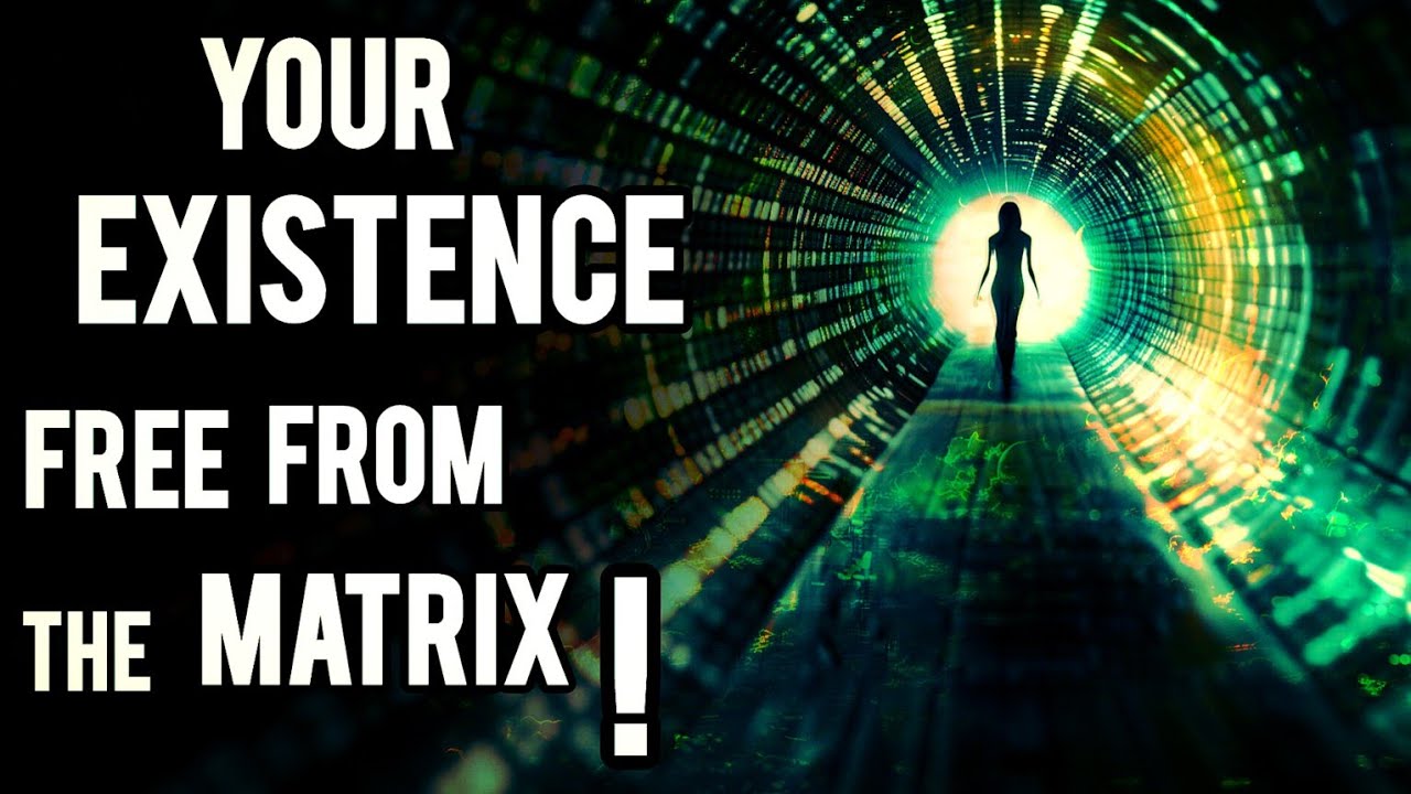 The Existence crisis the reality of the unknown the the Matrix is Real ...