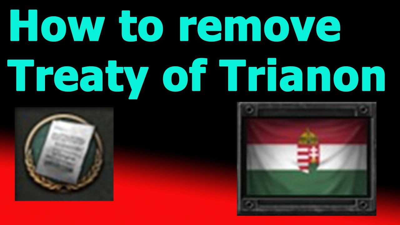 How to remove the treaty of Trianon (National focus) - YouTube