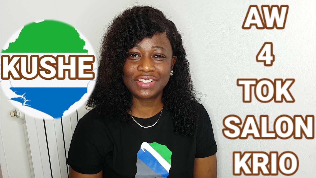 Basic /Advance Krio Greetings |Sierra Leone Krio Language... - YouTube