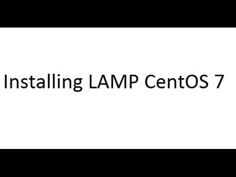 [CentOS 7] Installing LAMP CentOS 7 Bài 4 - YouTube
