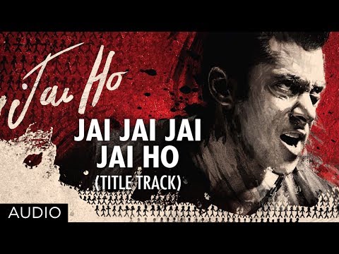 Jai Jai Jai Jai Ho Title Song (Full Audio) | Salman Khan, Tabu