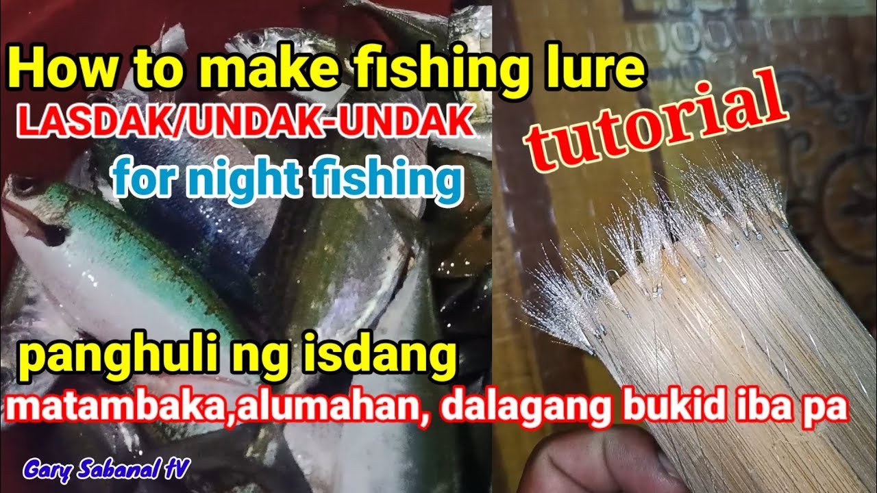 how to make fishing lure (lasdak/undak-undak)for night fishing #lasdak ...