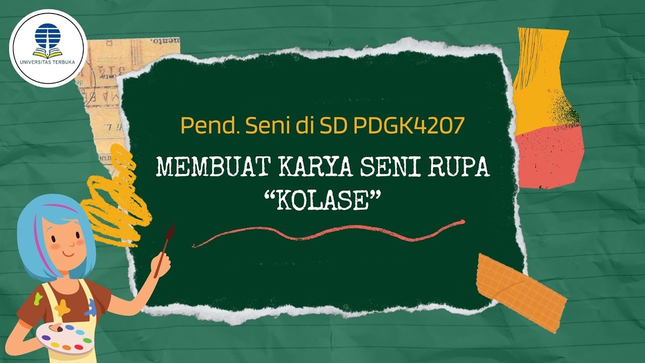 TT2 PENDIDIKAN SENI DI SD-MEMBUAT KARYA SENI RUPA KOLASE - YouTube