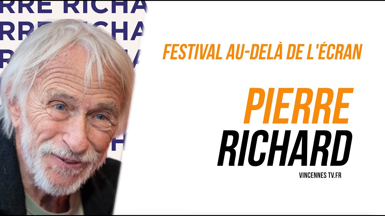 Pierre Richard sera présent à Vincennes pour le Festival Au delas de l ...