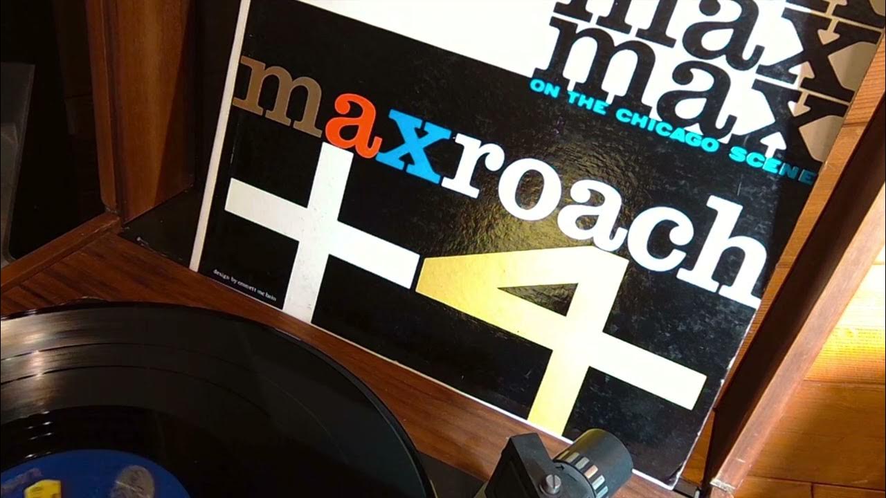 Max Roach Quintette / MAX ROACH 4 ON THE CHICAGO SCENE LP (1958) - YouTube