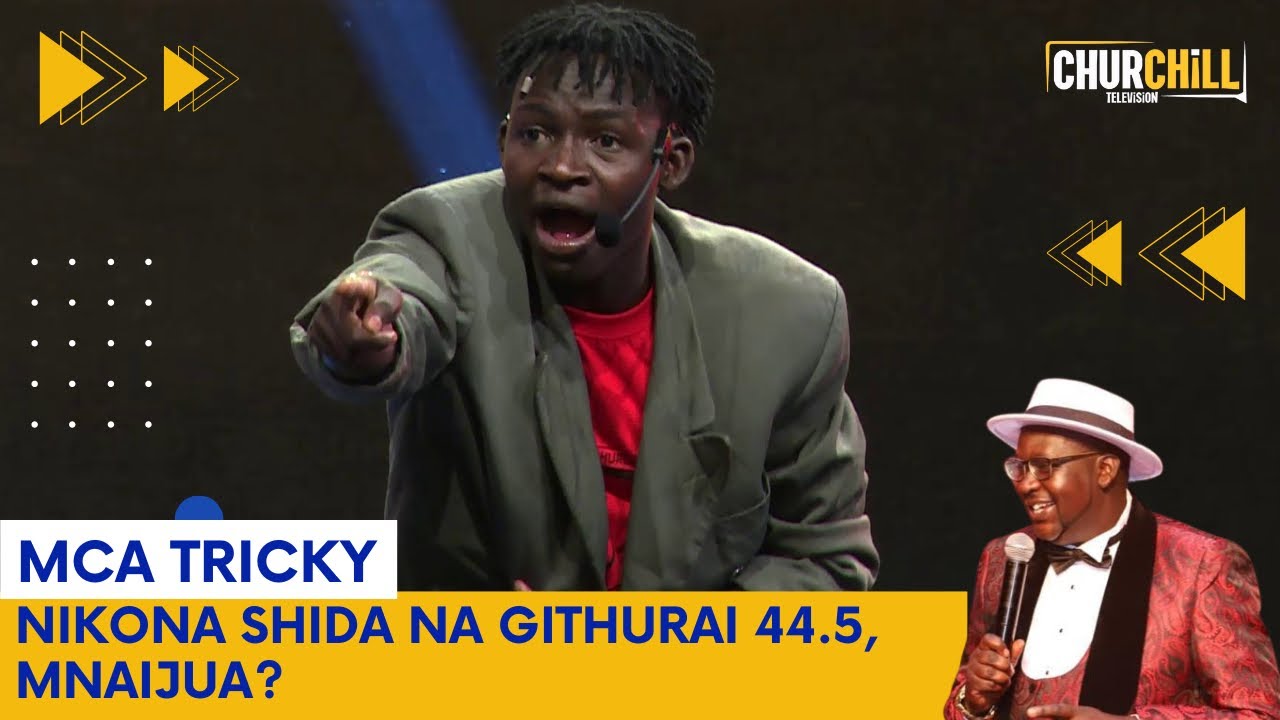 NIKONA SHIDA NA GITHURAI 44.5, MNAIJUA? BY MCA Tricky - YouTube