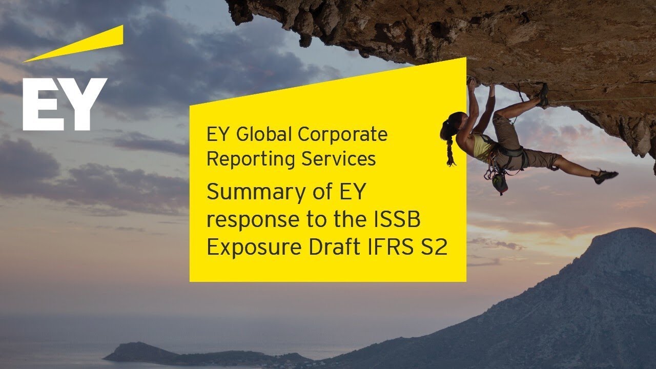 Overview of EY response to the ISSB’s Exposure Draft on IFRS S2 - YouTube