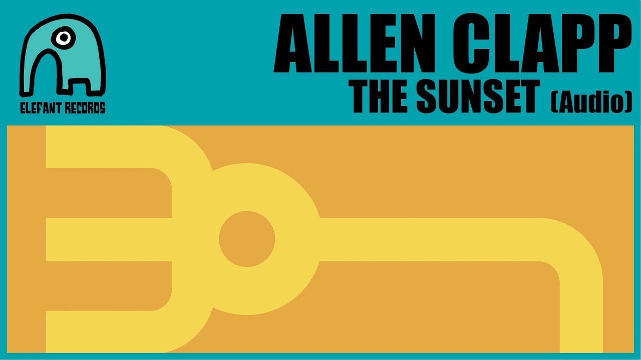 ALLEN CLAPP - The Sunset [Audio] - YouTube