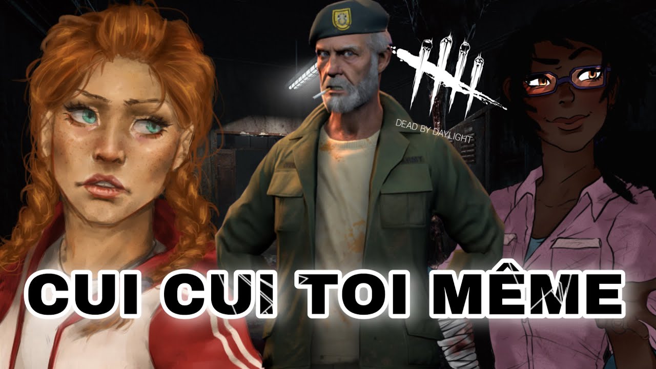 CUI CUI TOI MÊME -DEAD BY DAYLIGHT- - YouTube