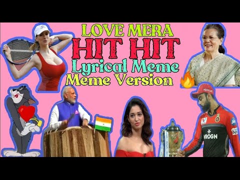 Love Mera Hit Hit Lyrical Meme Version 🔥 | Funny Meme Video 😂 | hAcKeR ...