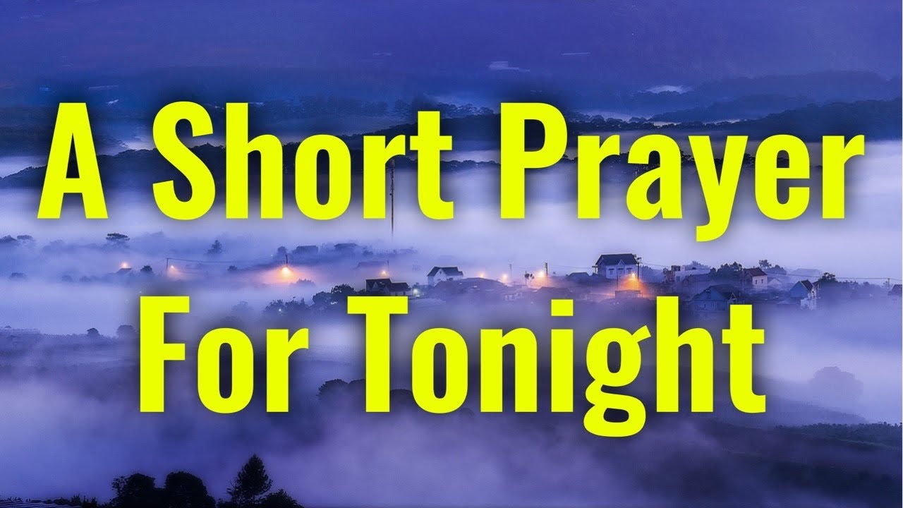 Father God, Please watch over me & those I love throughout the night ...