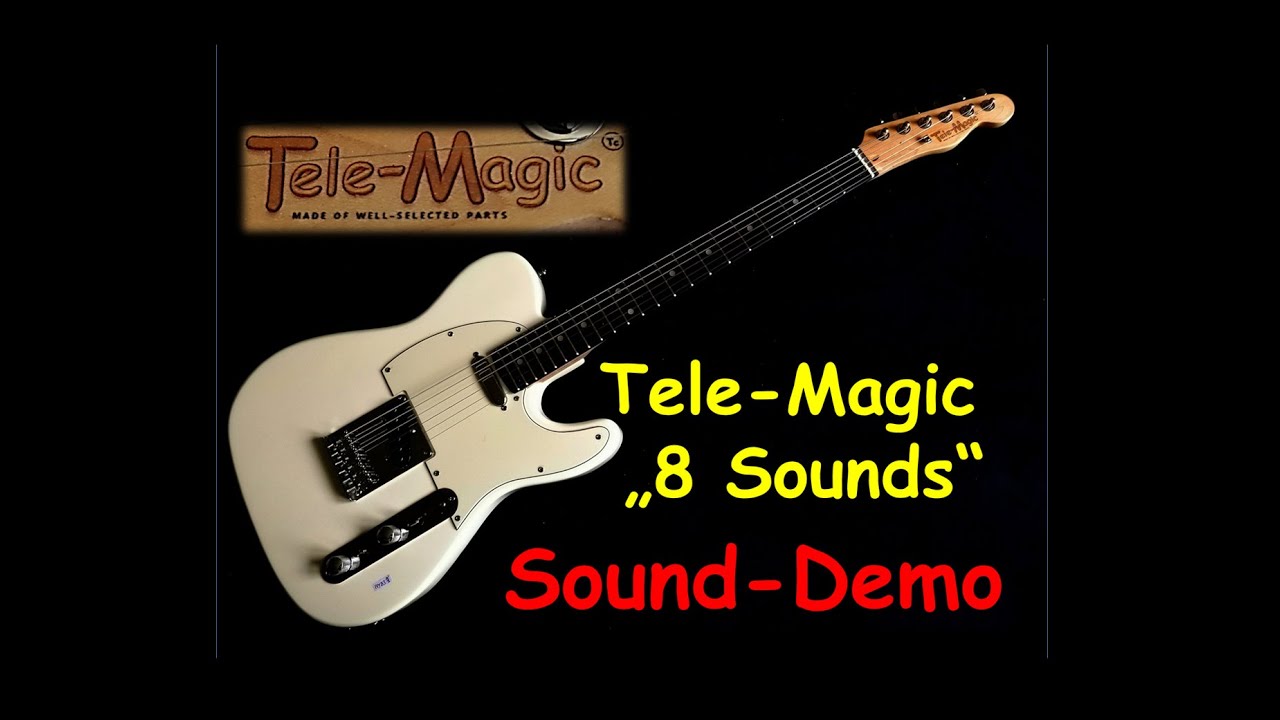 Tele-Magic 8 Sounds - Sound-Demo einer besonderen Telecaster - YouTube