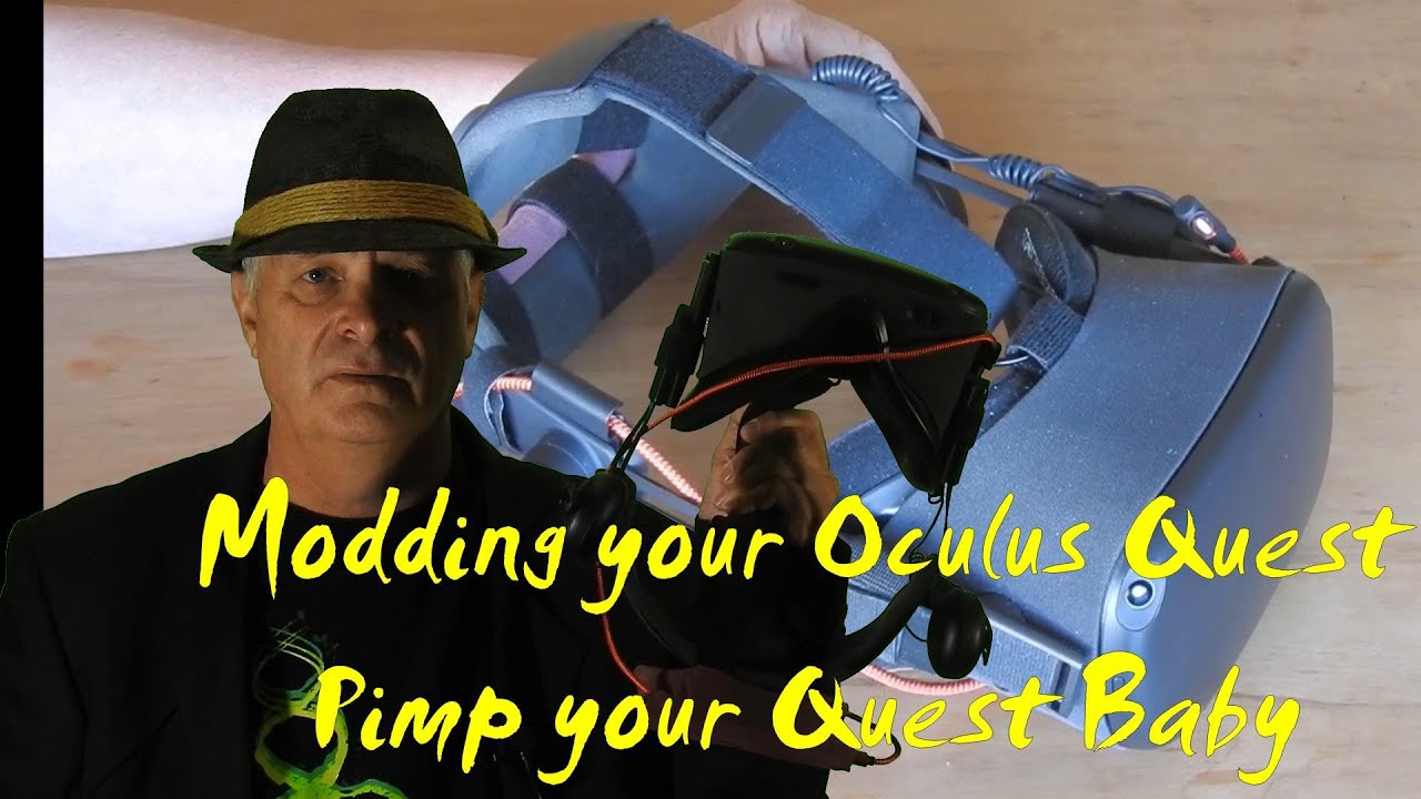 How to Mod your Oculus Quest - Pimp your Quest Baby - YouTube