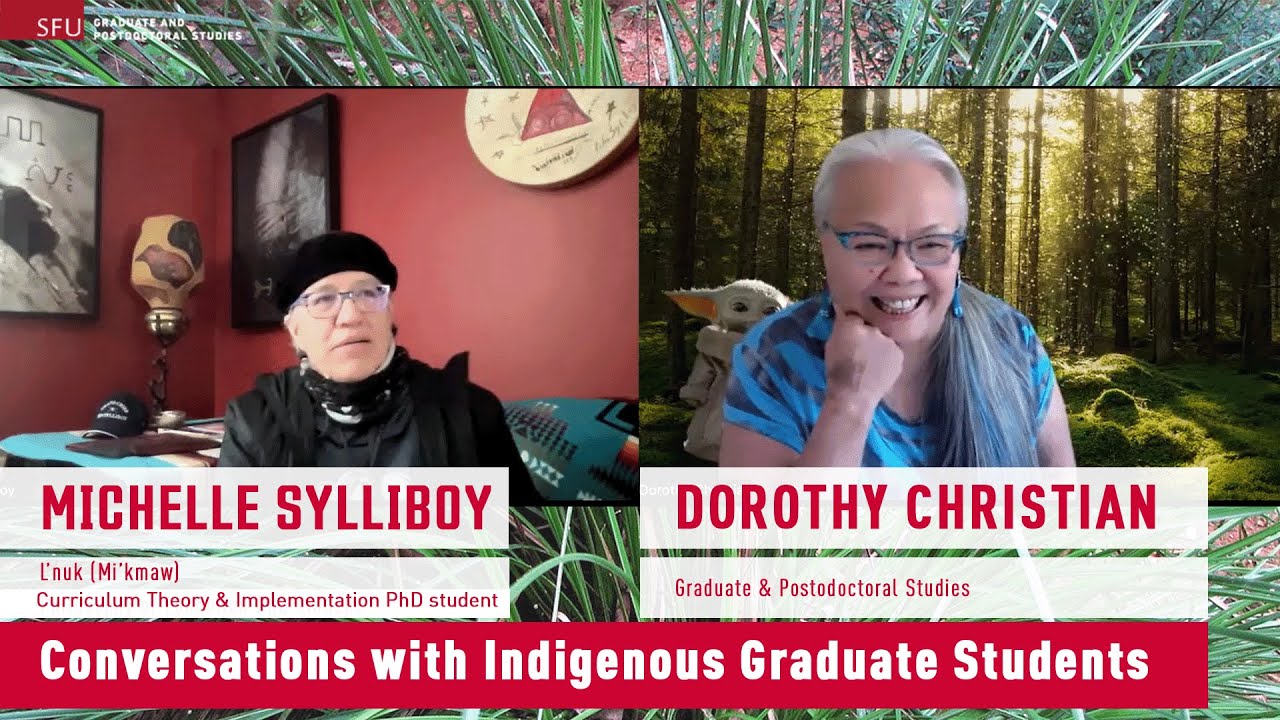 Conversations with SFU Indigenous Graduate Students: Michelle Sylliboy ...