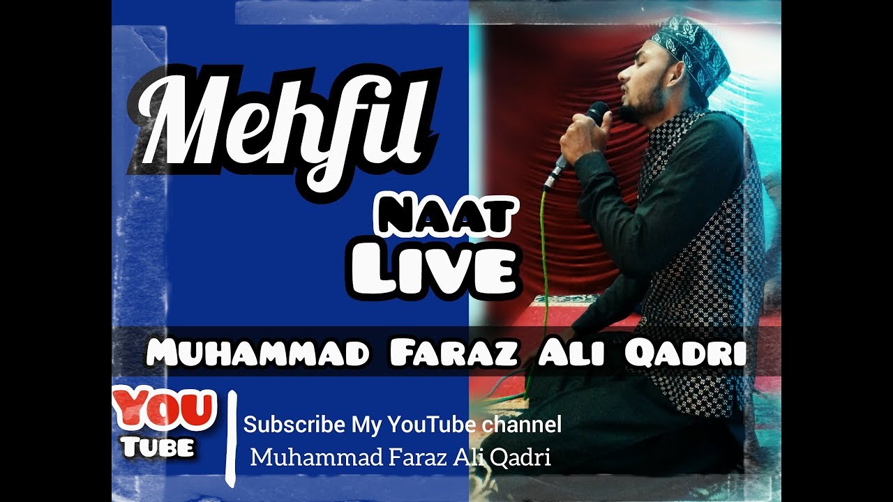 Muhammad Faraz Ali Qadri| mehfil Naat Live|Sarkar ki aamad Marhaba - YouTube