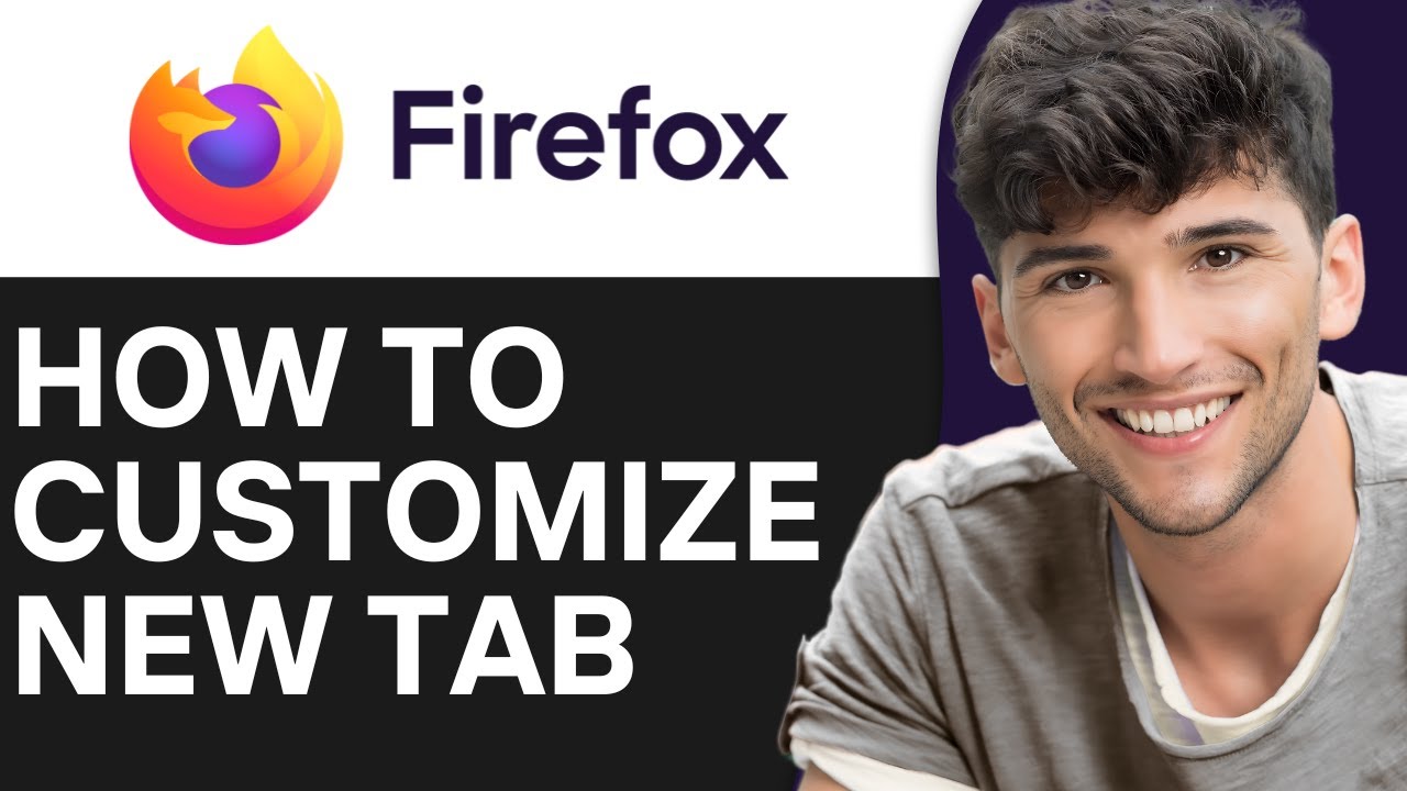 How to Customize New Tab Page in Mozilla Firefox (2024) - YouTube