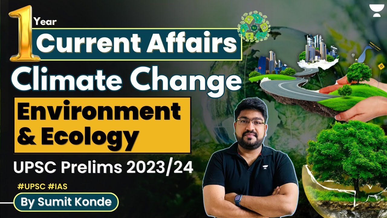 1 year Current Affairs on Climate Change | Environment & Ecology UPSC ...