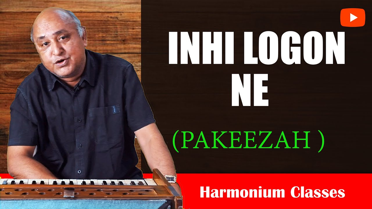 INHI LOGON NE | HARMONIUM TUTORIAL | Harmonium Classes | इन्ही लोगों ने ...