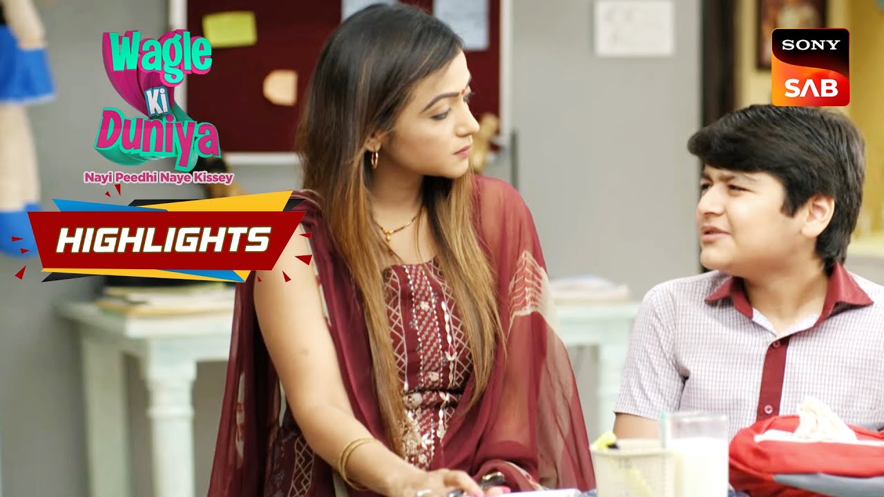 Wagle Ki Duniya - Ep 572 | Highlights | वागले की दुनिया - YouTube