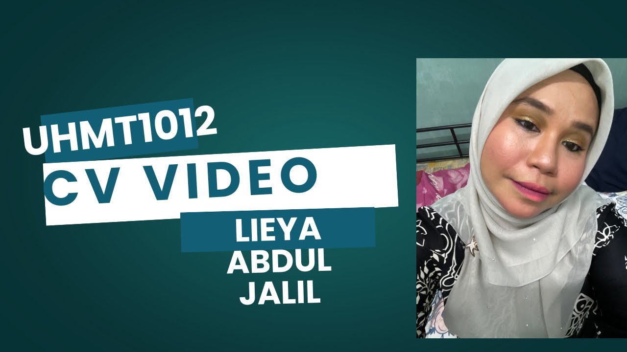 UHMT1012 CV LIEYA ABDUL JALIL - YouTube