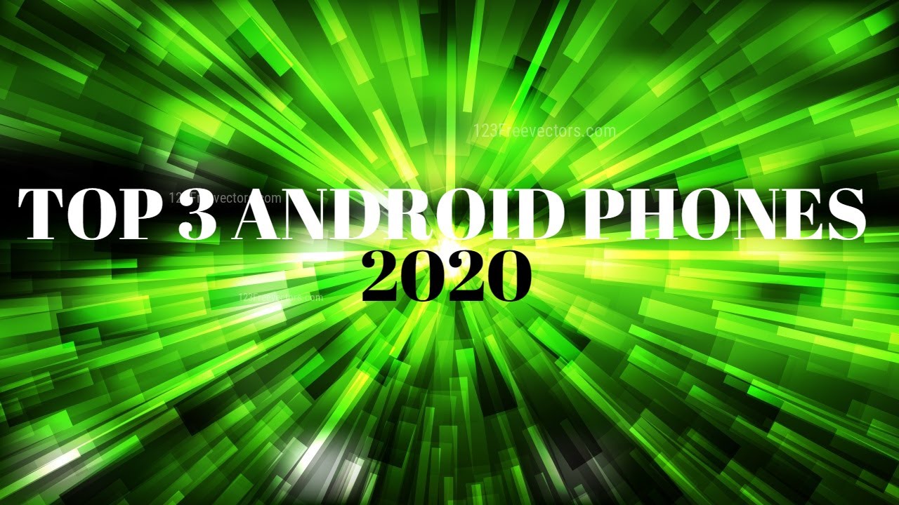 TOP 3 ANDROID PHONES NOW! CES 2020 COVERAGE BEGINS! - YouTube