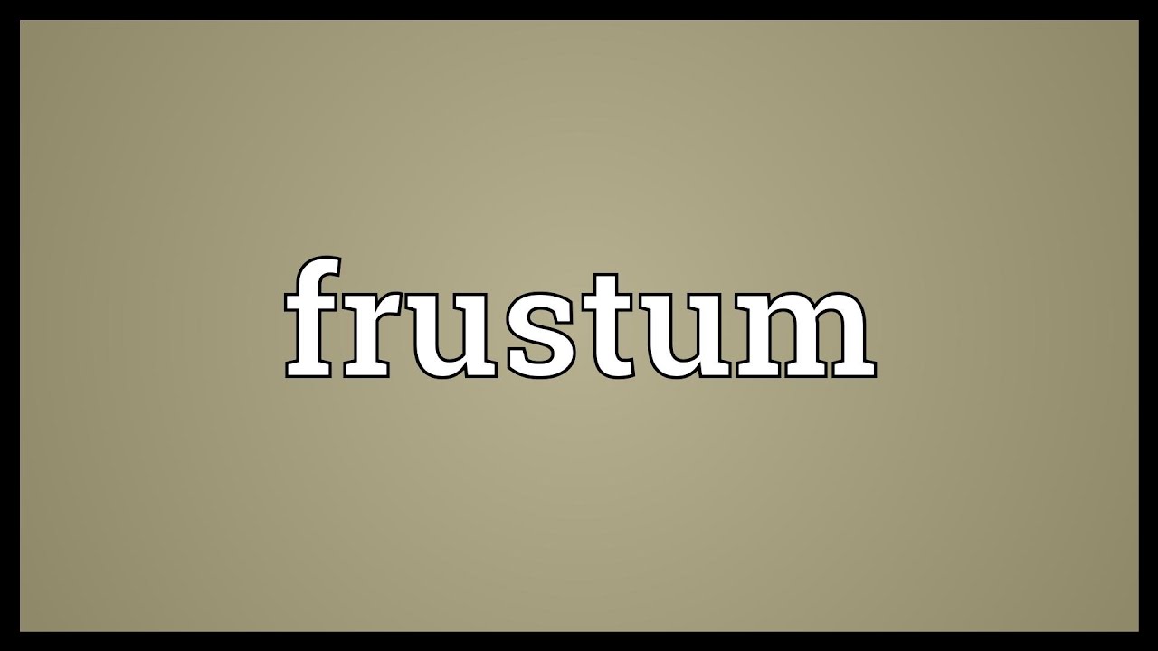 Frustum Meaning - YouTube