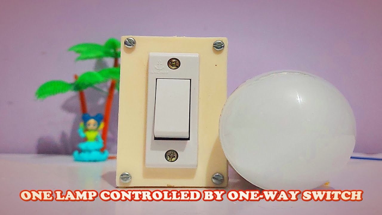ONE LAMP CONTROLLED BY ONE WAY SWITCH - YouTube