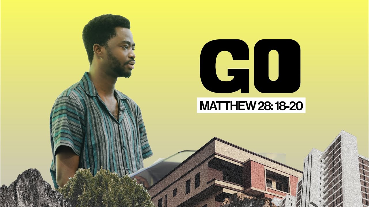Go! Matthew 28:18-20 - Damilola Aderemi - YouTube