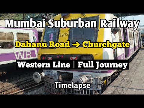 Dahanu Road Churchgate | Full Journey | Western Line | Mumbai Suburban ...