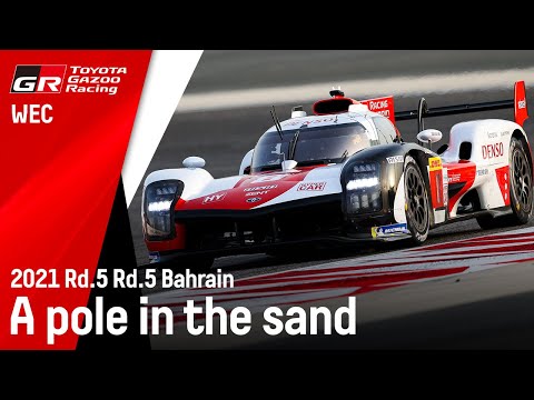 2021 WEC, 6 Hour Bahrain: A pole in the sand