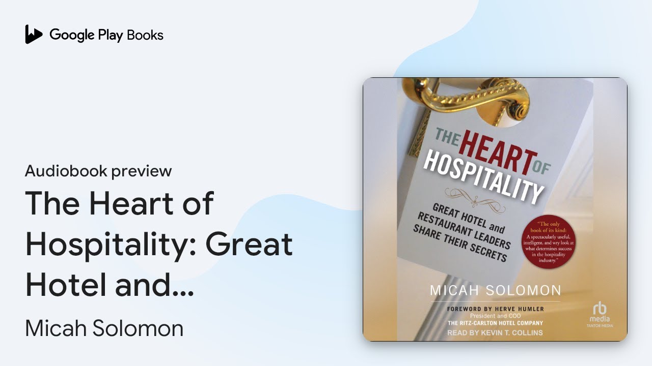 The Heart of Hospitality: Great Hotel and… by Micah Solomon · Audiobook ...