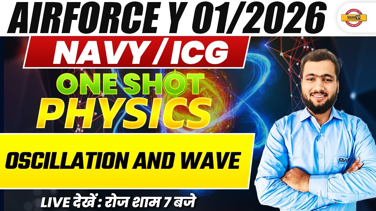 AIRFORCE Y/NAVY/ICG (01/2026) || PHYSICS || OSCILLATION AND WAVE || BY ...