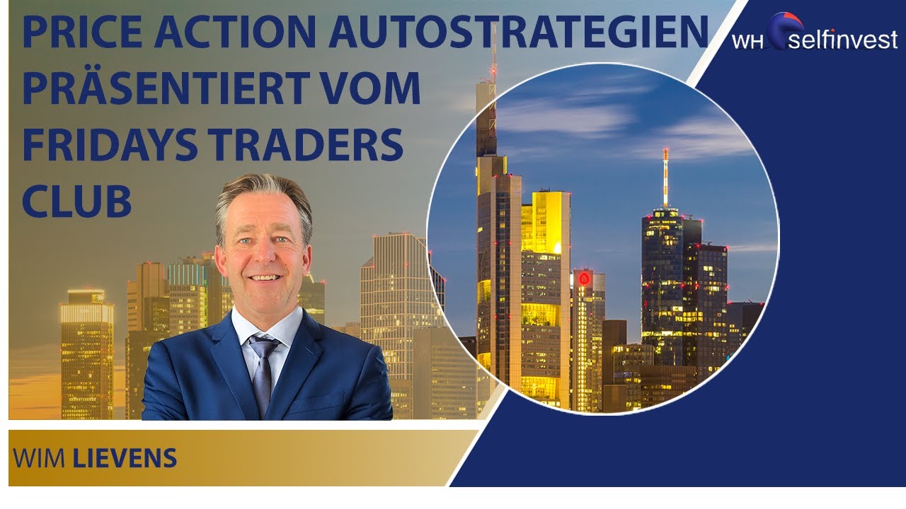 Price Action AutoStrategien mit Wim Lievens präsentiert vom Fridays ...