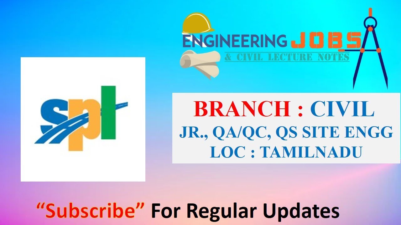 Site, QS/QC Engineering Vacancies in Tamilnadu | Thanjavur | SPL infra ...