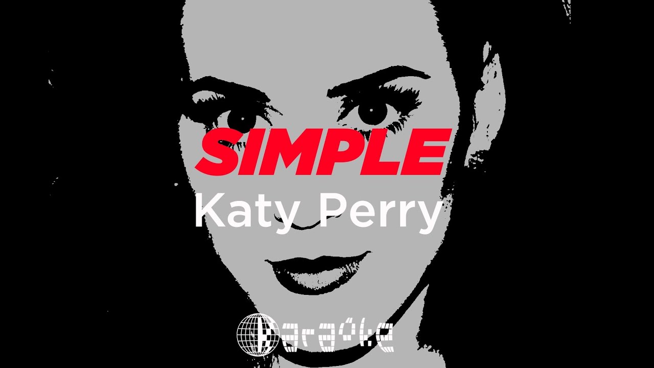 Katy Perry - Simple (Karaoke) - YouTube