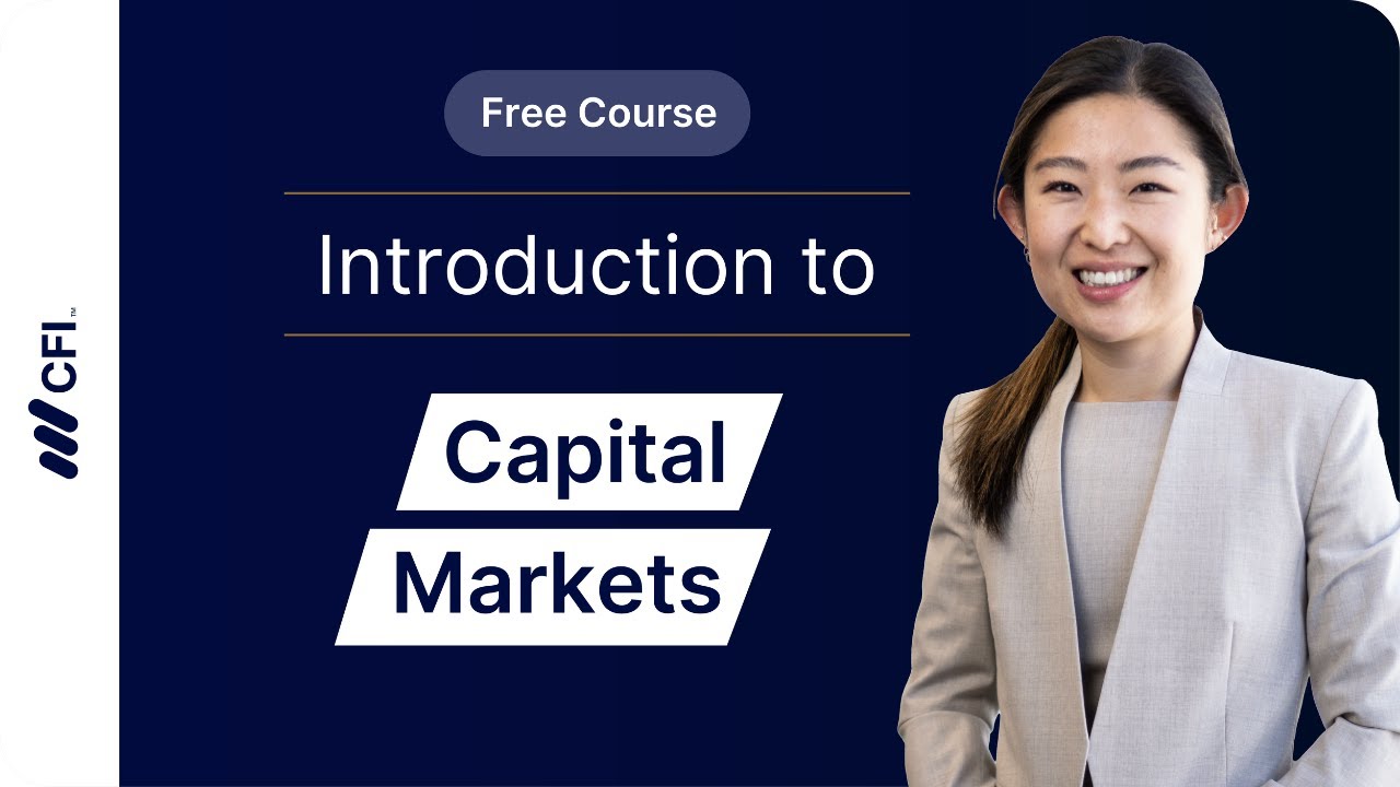 Introduction to Capital Markets: How Financial Markets Work Part 1 | CFI Course - YouTube