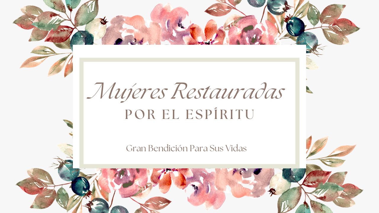 Testimonio | Mujeres Restauradas Por El Espíritu - YouTube
