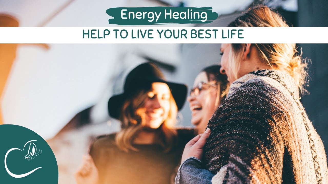 Energy Healing Help to Live YOUR Best Life - YouTube