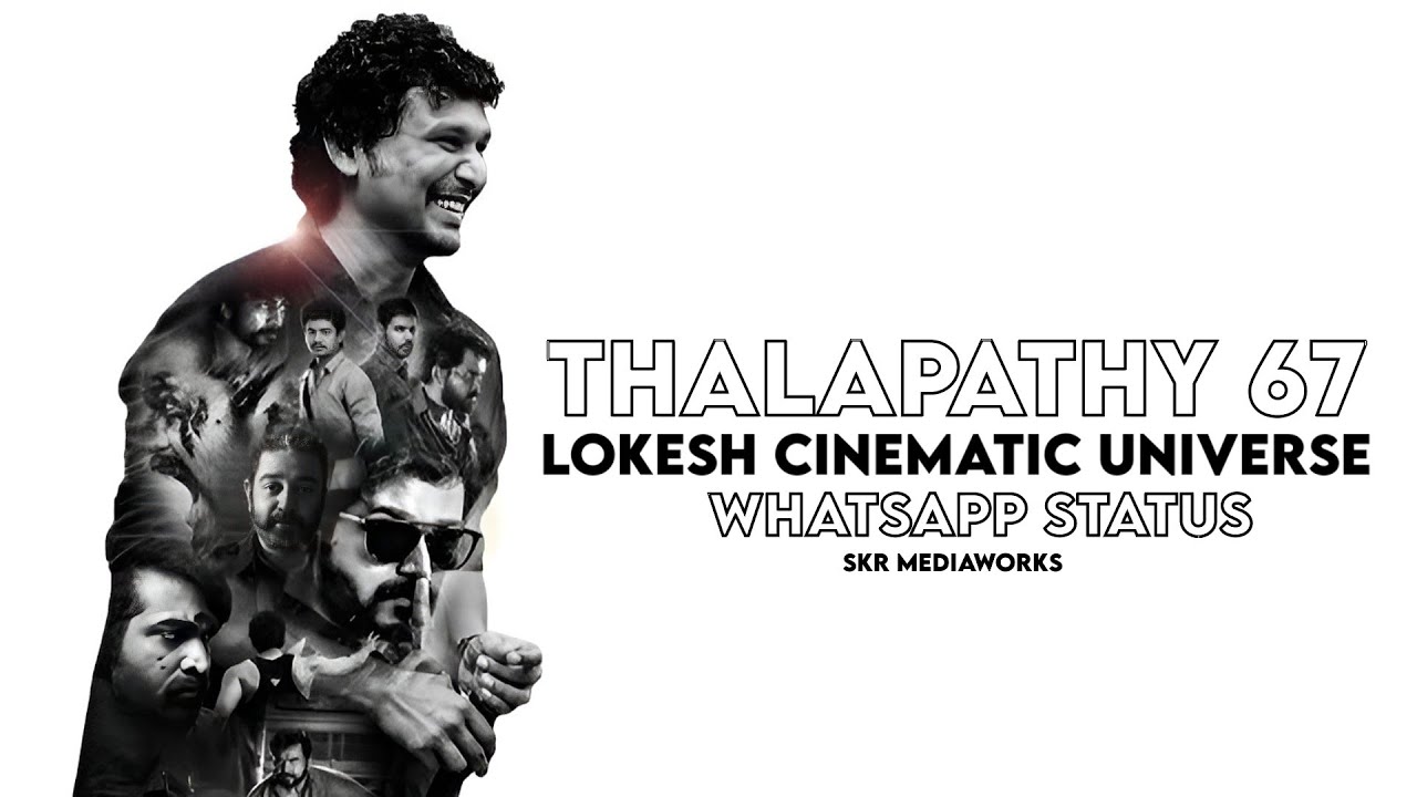 Lokesh Cinematic Universe | LCU | Lokesh Kanagaraj | Thalapathy 67 ...