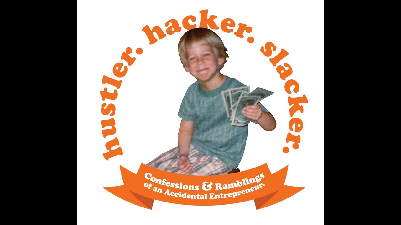hustler.hacker.slacker: confessions and ramblings of an accidental ...