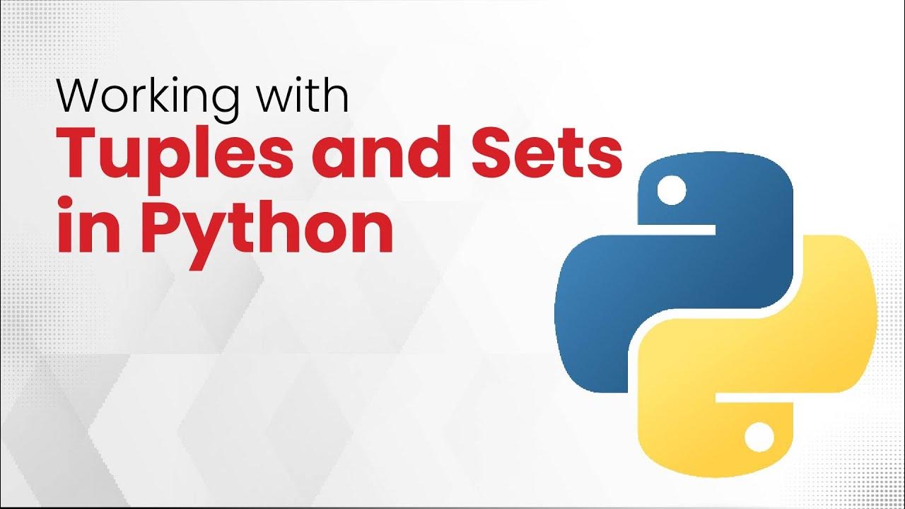How to work with Tuples and Sets in Python | Free Course | TimesPro ...