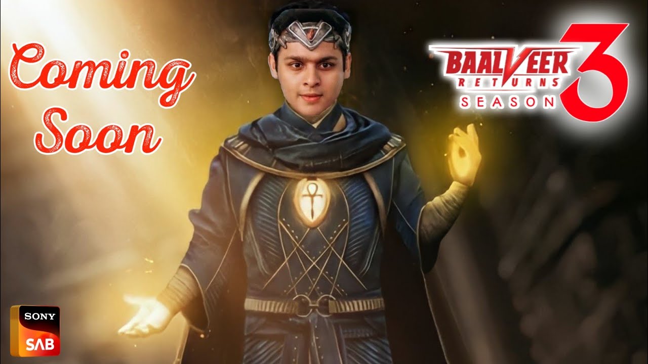 Baalveer Returns Season 3 : Star Cast & Time Slot | Launch Date ...