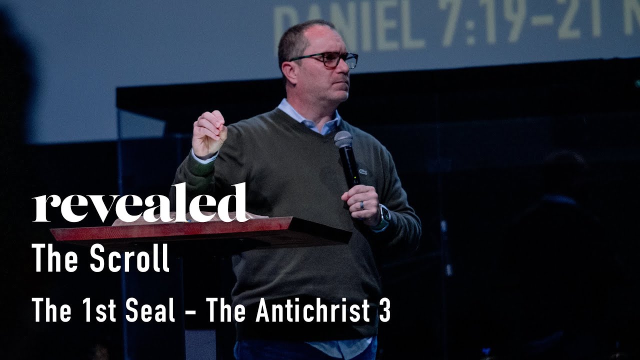 The Scroll | The 1st Seal (The Antichrist - 3) | Revelation, End-Time ...