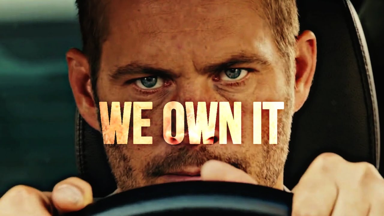 Fast And Furious || 🎵 We Own It 🎵 || Edit - YouTube