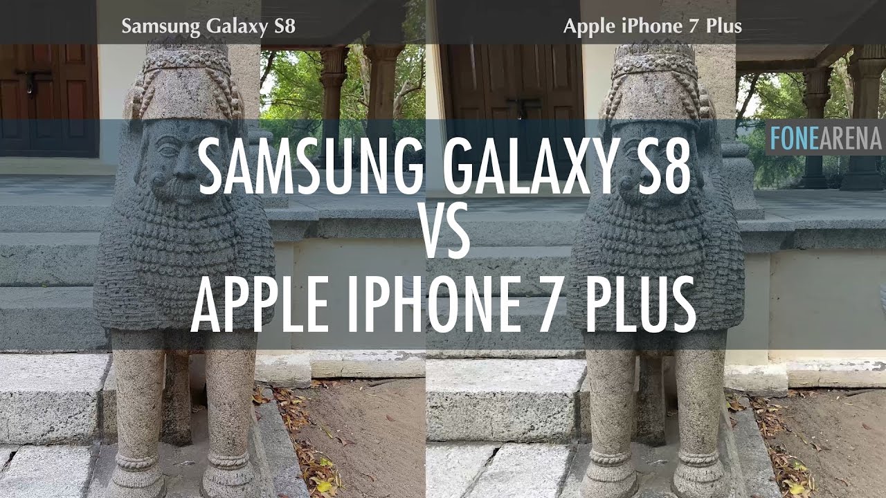 Samsung Galaxy S8 Vs Apple iPhone 7 Plus Camera Comparison - YouTube