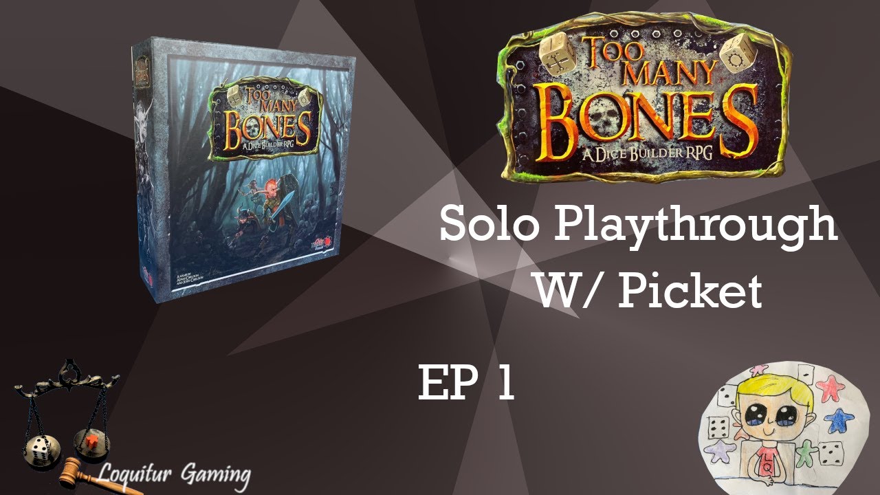 EP 1 - Too Many Bones - Learning the Game Solo with Picket - YouTube