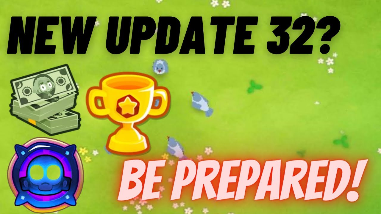 3 Tips To Prepare For UPDATE 32! Coming Soon! To BTD6 - YouTube