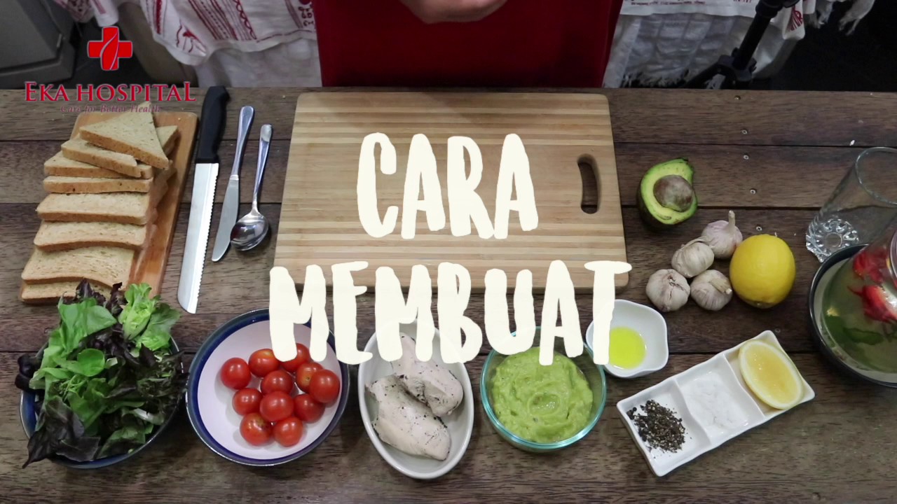 Roti Lapis Ayam Saos Alpukat I Seri Video Edukasi Eka Hospital - YouTube